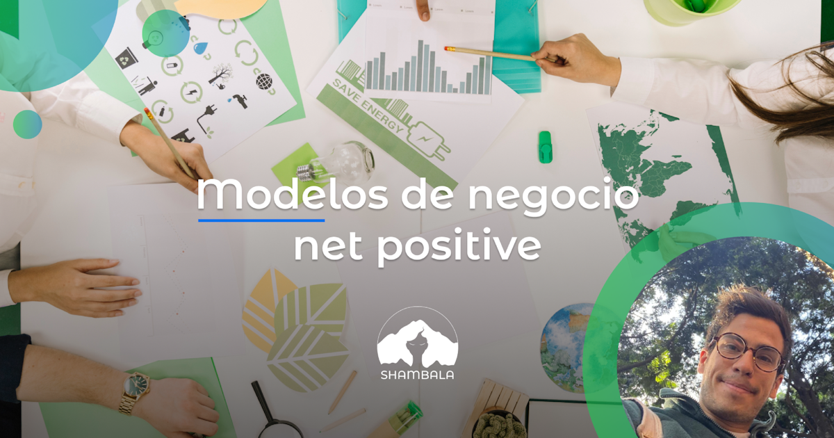 Modelos de negocio net positive (Shambala) | Curso | Crehana